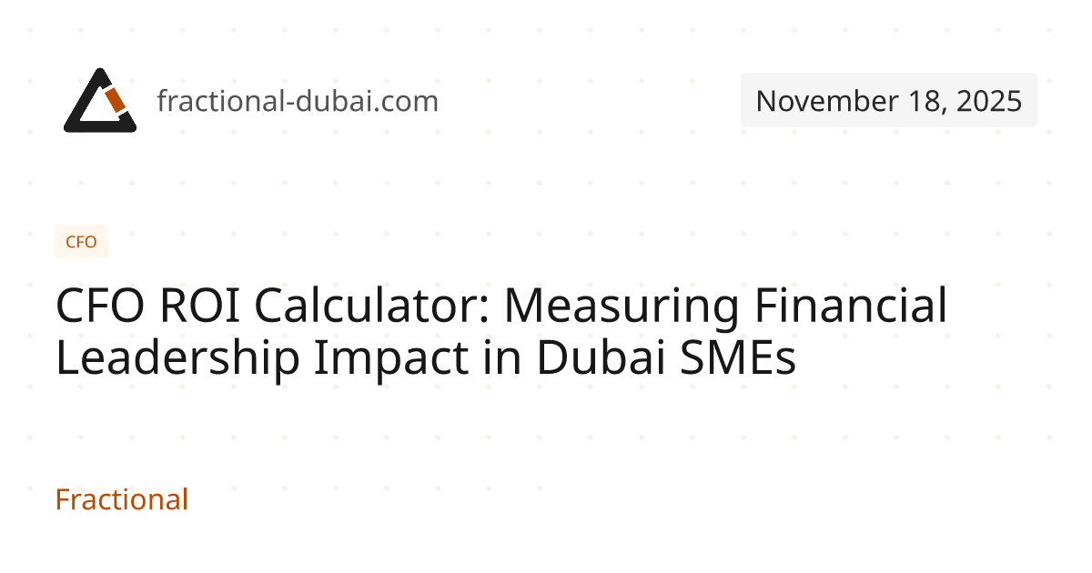 CFO ROI Calculator: Measuring Financial Leadership Impact in Dubai SMEs ...